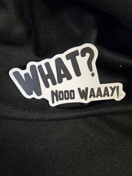 Stickers - What? Nooo Waaay!